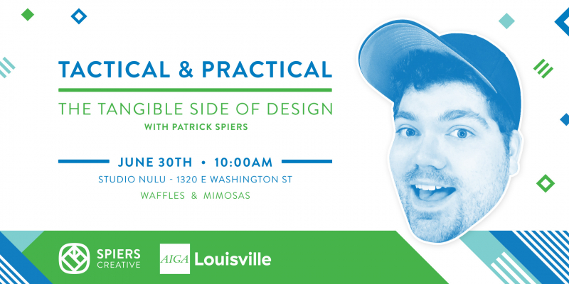 Tactical & Practical: The Tangible Side of Design with Patrick Spiers ...