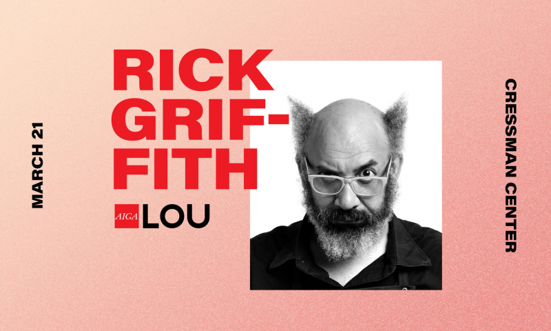 Design Talk: Rick Griffith | AIGA Louisville